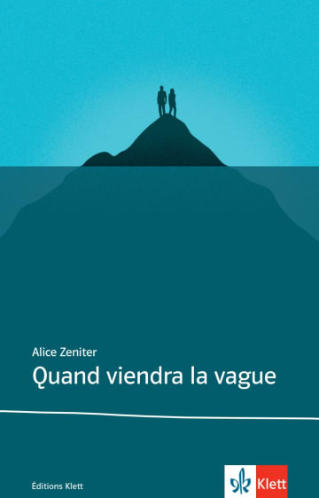 Quand viendra la vague, Hybride Ausgabe allango: Unterrichtshandreichung mit digitalen Extras ...