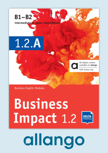 Business Impact 1.2.A B1-B2 - Digital Edition allango: Business English ...