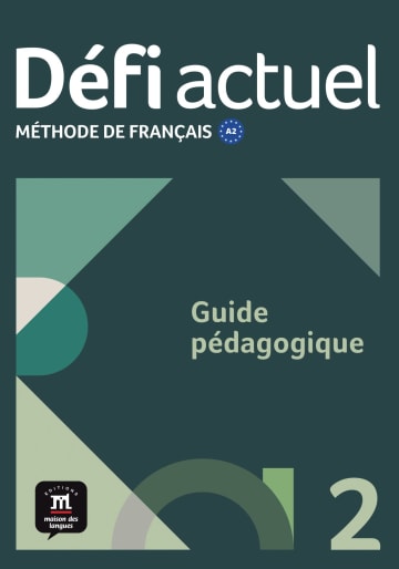 Défi actuel 2 A2 - Édition hybride: Livre de l’élève + Cahier d ...