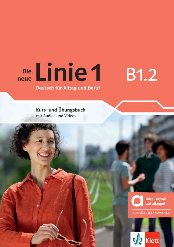Die neue Linie 1 B1.2 - Hybride Ausgabe allango: Kurs- und Übungsbuch ...
