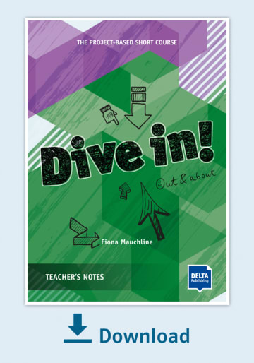 Dive in! Teacher’s Notes - Out and about: downloadable content | DELTA ...