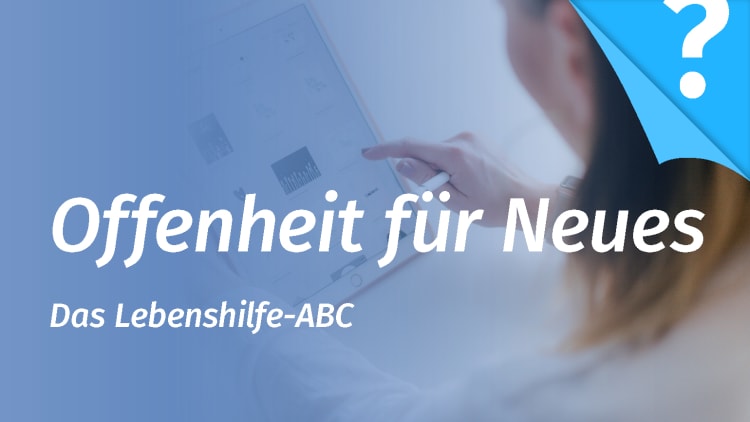 Offenheit für Neues