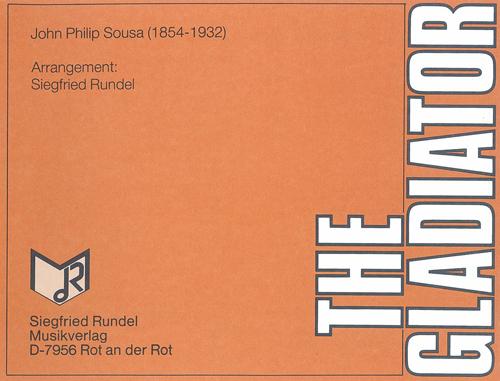 The Gladiator | John Philip Sousa | RUNDEL | MVSR0369