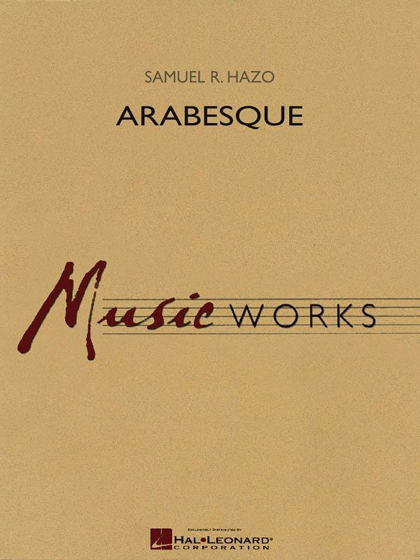 Arabesque | Samuel R. Hazo | Music | HL04002784