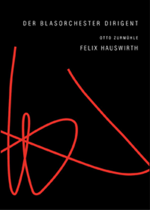 Der Blasorchester Dirigent | Felix Hauswirth, Otto Zurmühle | Noten ...