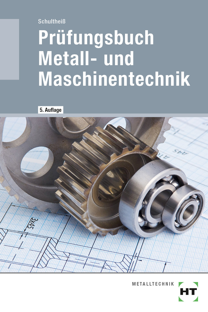 Prüfungsbuch Metall- und Maschinentechnik -.. | Verlag Handwerk und Technik