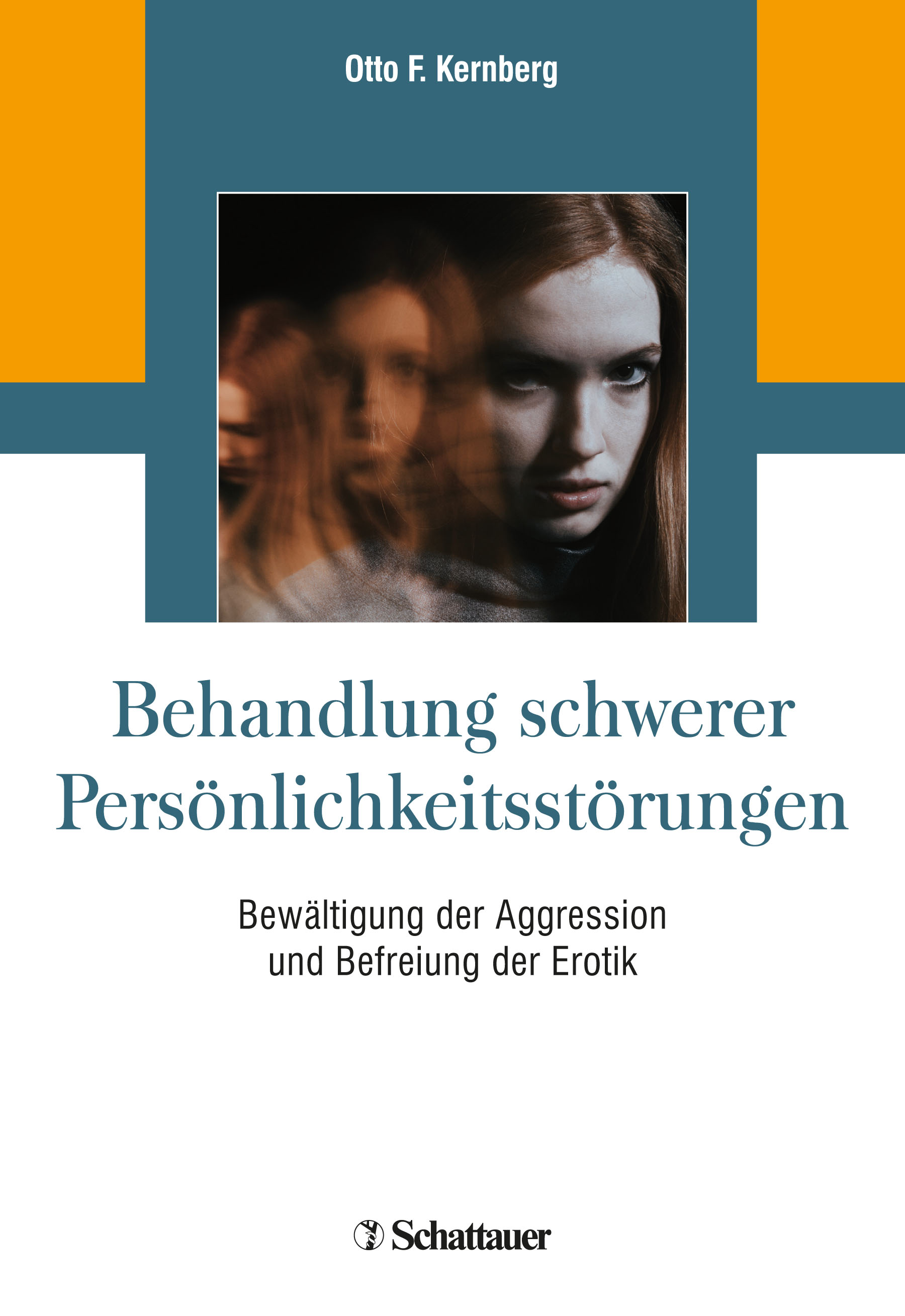 Behandlung schwerer Persönlichkeitsstörungen von Otto F. Kernberg ...