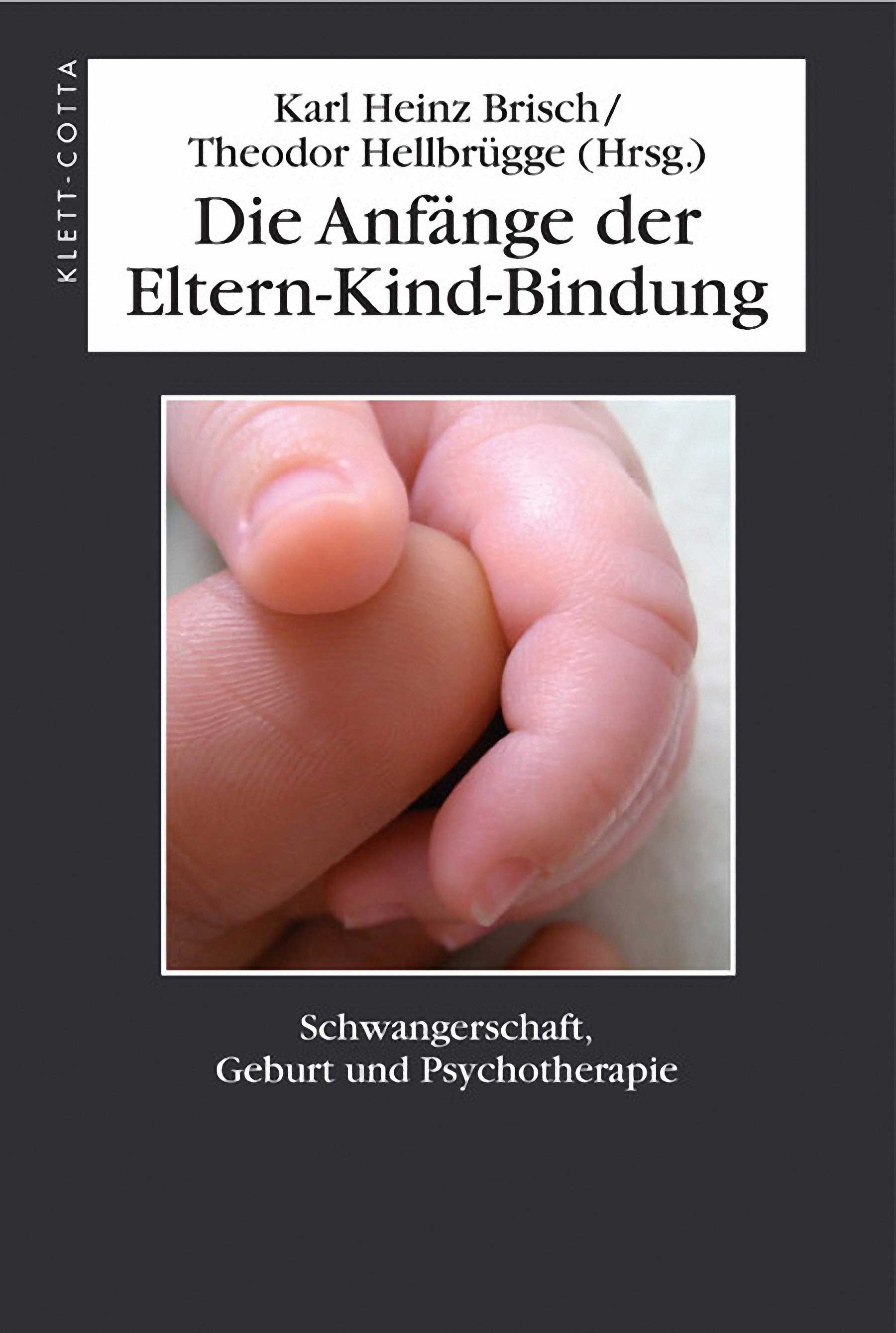Die Anfänge der Eltern-Kind-Bindung | Klett-Cotta