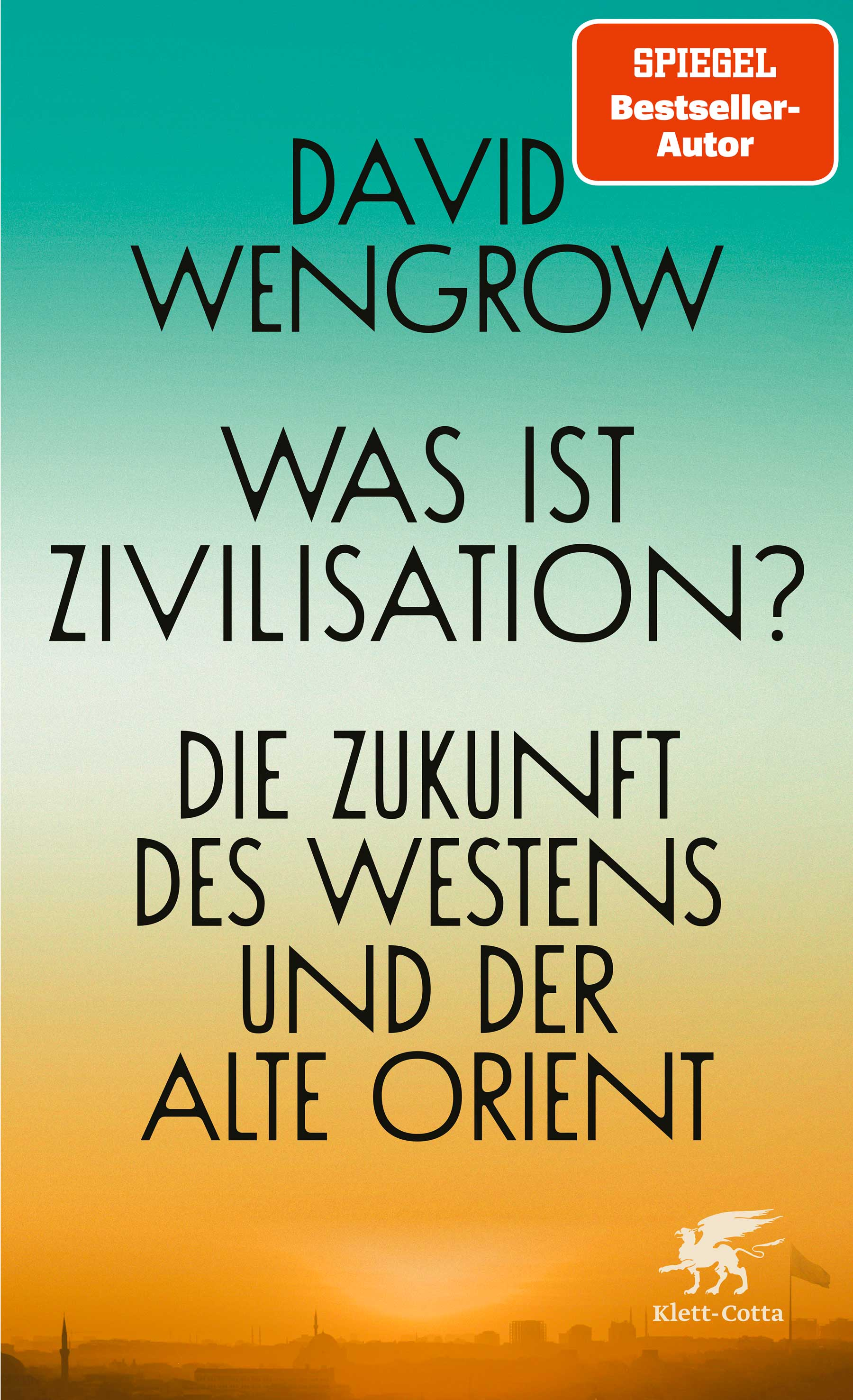 Was ist Zivilisation? von David Wengrow | Klett-Cotta