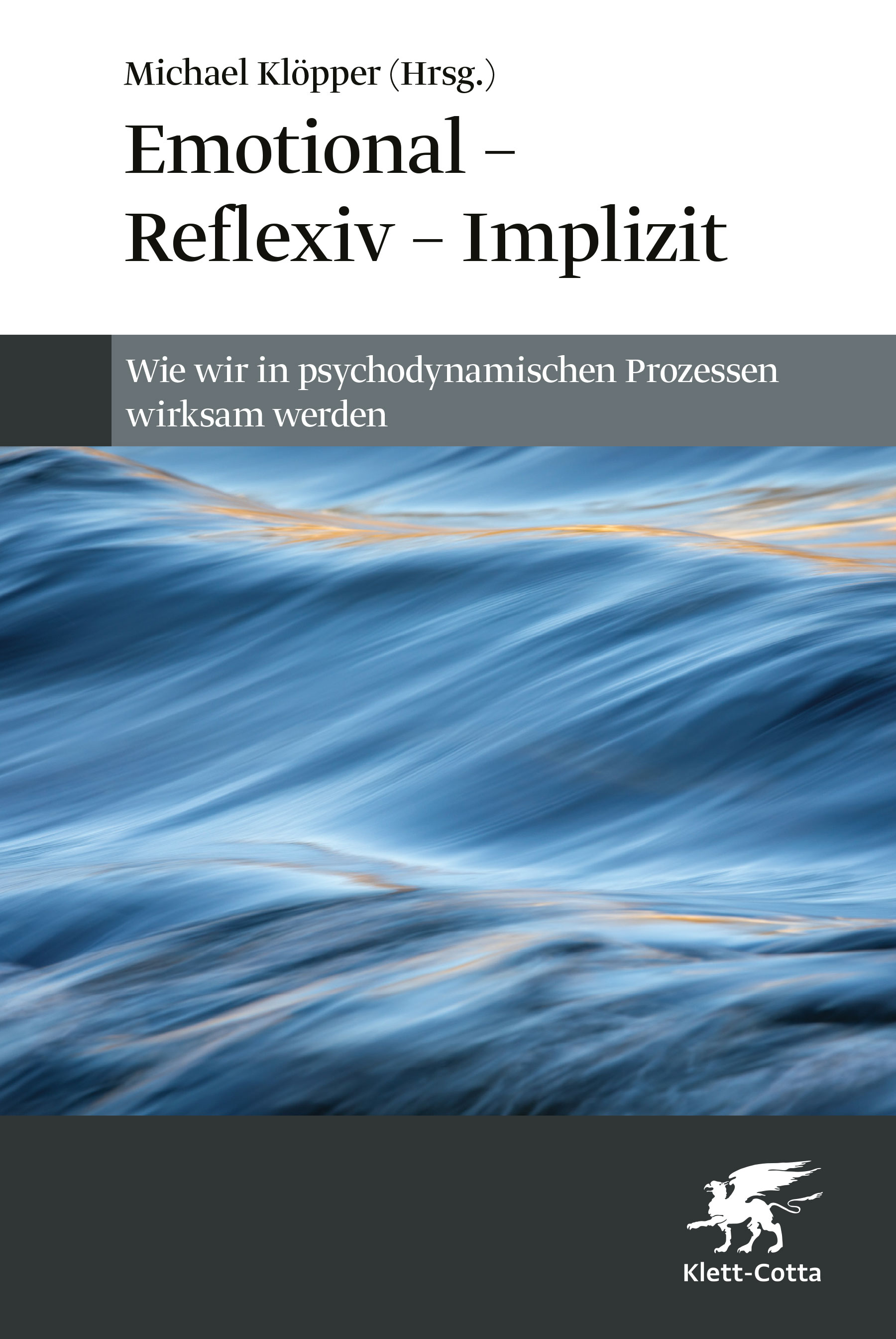 Emotional – Reflexiv – Implizit von Michael Klöpper | Klett-Cotta