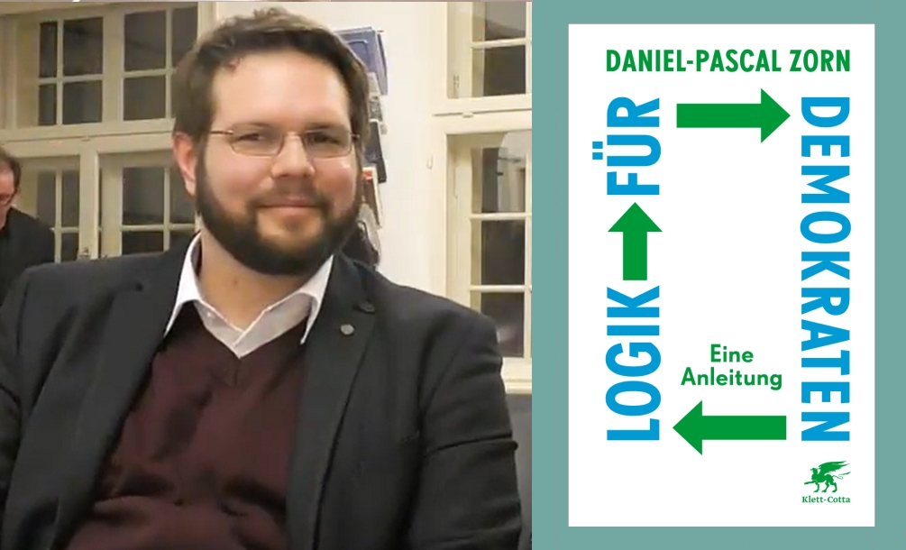 Lesebericht und Nachgefragt: Daniel-Pascal Zorn, »Logik für Demokraten ...