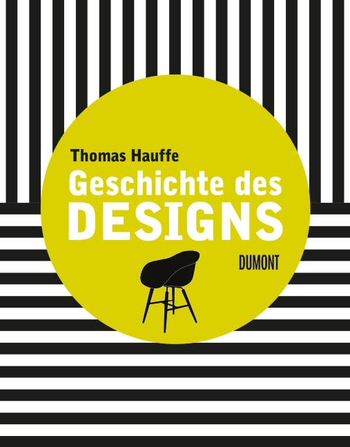 Geschichte des Designs von Thomas Hauffe | Hardcover | DuMont Buchverlag
