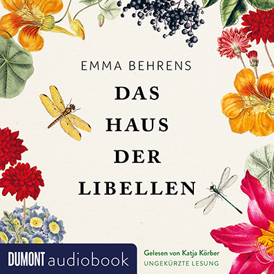 Das Haus der Libellen von Emma Behrens | Audiobook | DuMont Buchverlag
