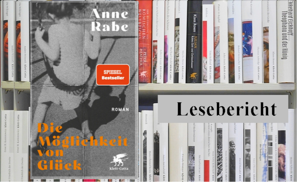 Lesebericht: Anne Rabe, Die Möglichkeit von Glück | Klett-Cotta