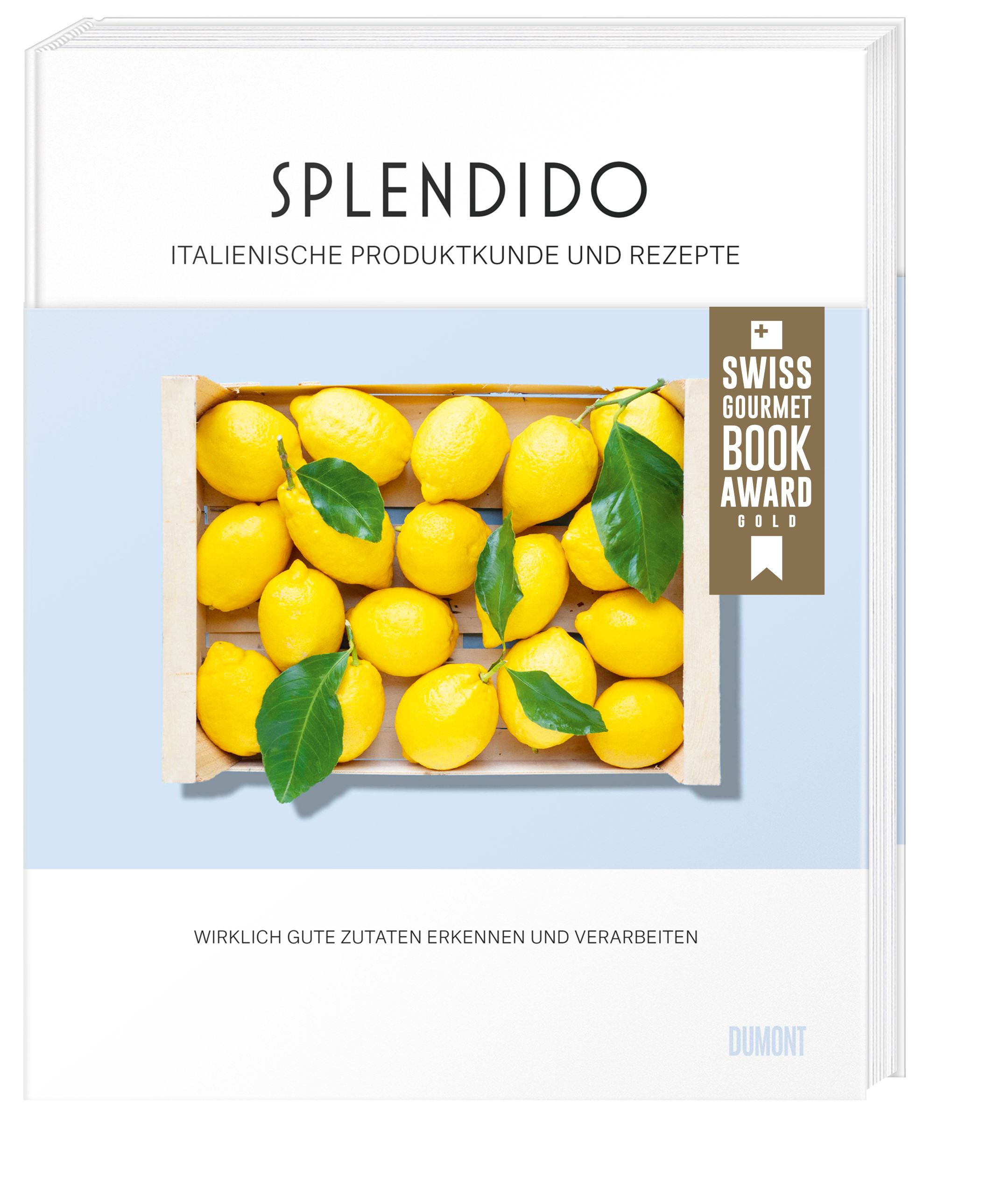 Splendido. Italienische Produktkunde und Rezepte von Juri Gottschall ...
