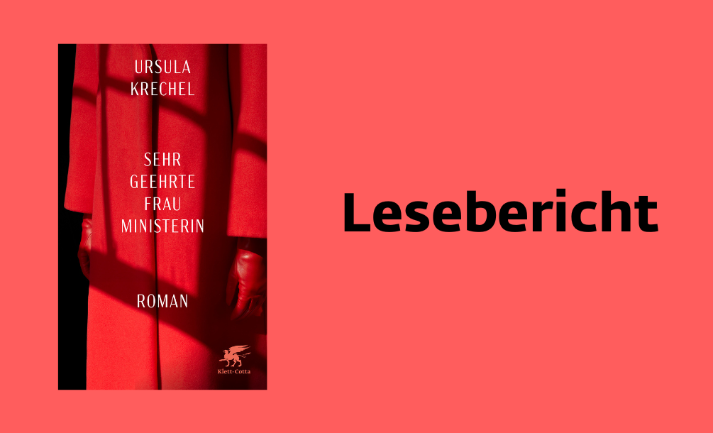 Lesebericht: Ursula Krechel, »Sehr geehrte Frau Ministerin« | Klett-Cotta