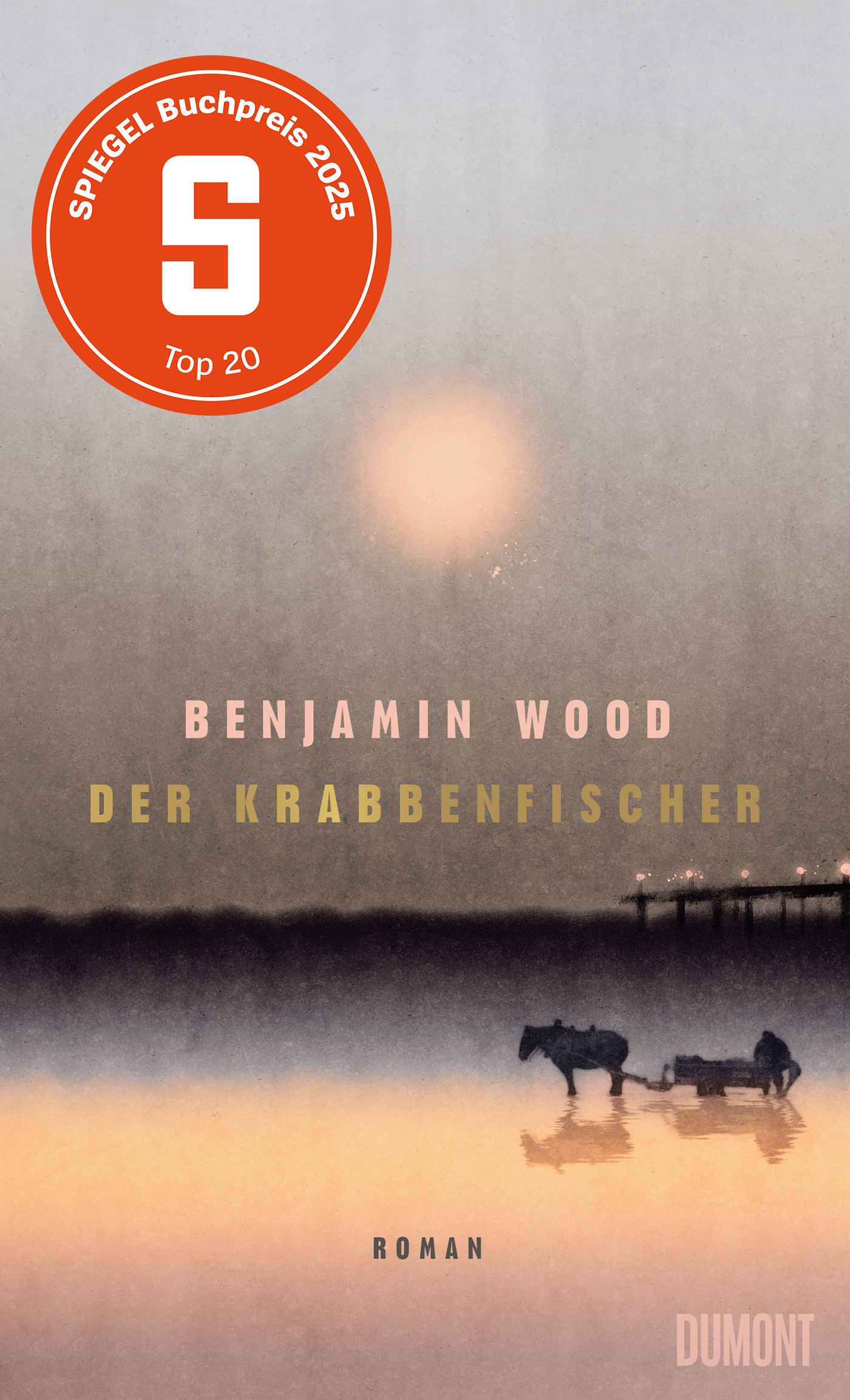 Der Krabbenfischer von Benjamin Wood | E-Book | DuMont Buchverlag