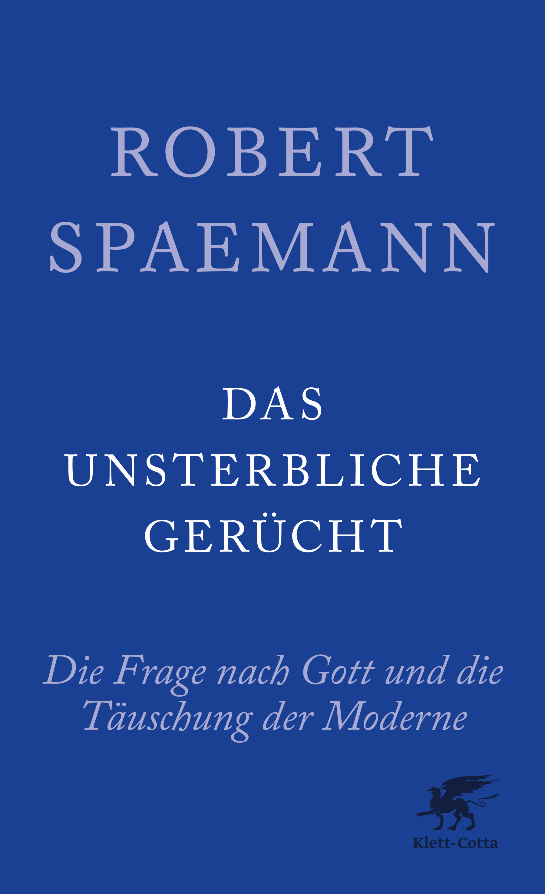 Das unsterbliche Gerücht von Robert Spaemann | Klett-Cotta