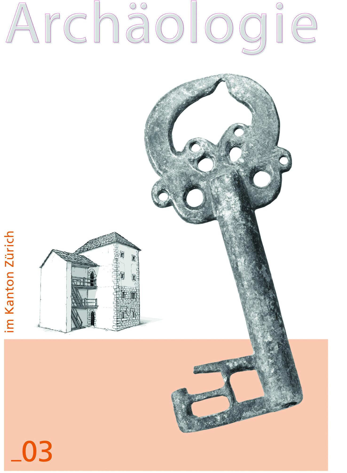 Archäologie im Kanton Zürich_03 | Yves Dubois, Natasha Hathaway, Beat ...