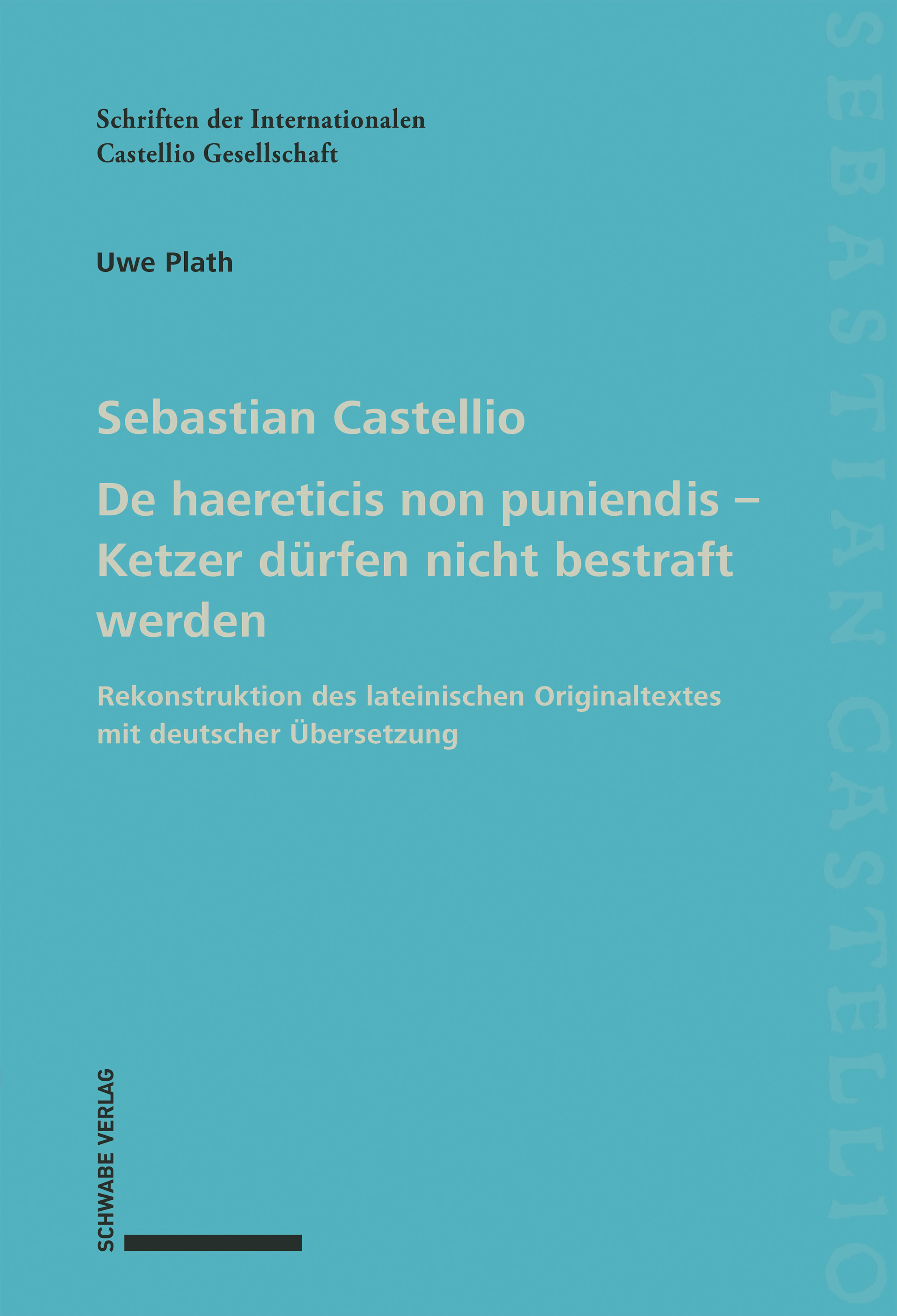 De haereticis non puniendis – Ketzer dürfen nicht bestraft werden ...