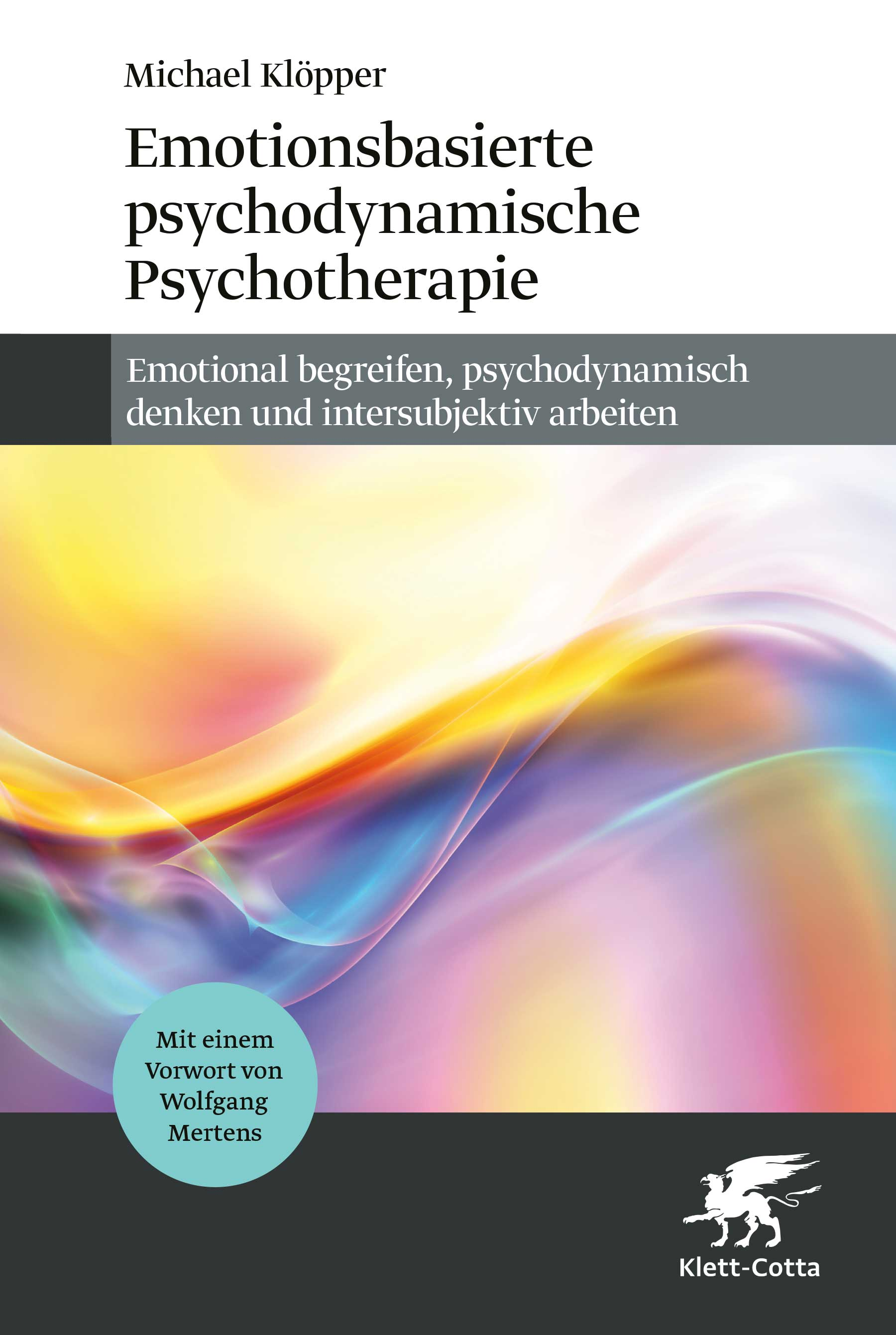 Emotionsbasierte psychodynamische Psychotherapie von Michael Klöpper ...