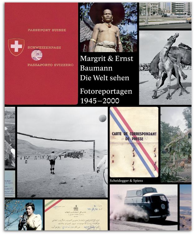 Margrit & Ernst Baumann. Die Welt sehen | Scheidegger & Spiess