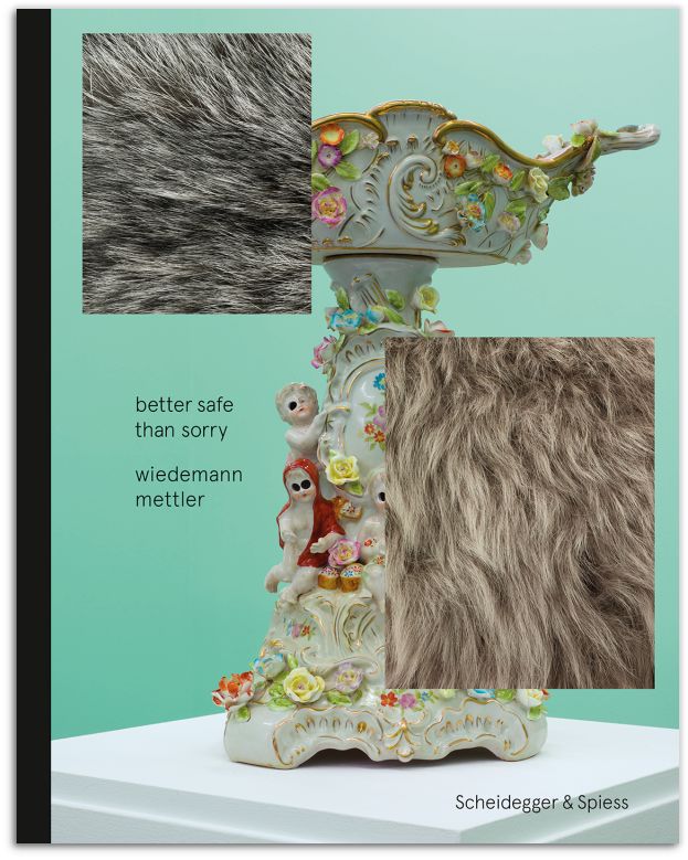 Better Safe Than Sorry – Wiedemann Mettler | Scheidegger & Spiess