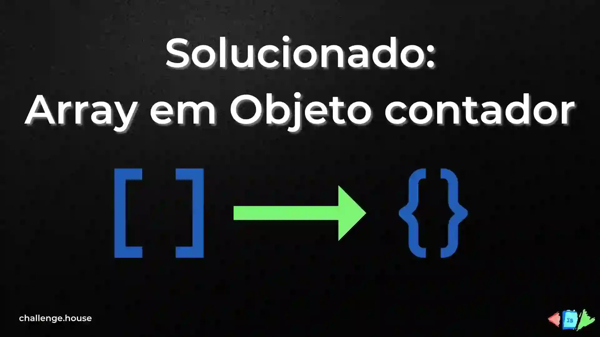 Solucionado: Transformando um Array em um Objeto contador