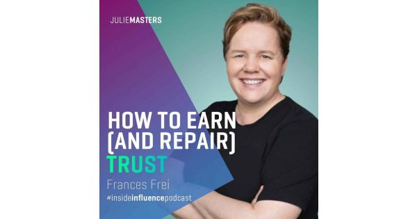 Frances Frei - Unleashing and repairing trust as a leader - Inside ...
