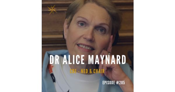 #285: Dr Alice Maynard CBE - NED & Chair - Inspiring Leadership with ...