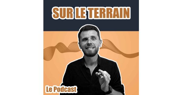 Sur Le Terrain - Animé par Ludovic Salenne