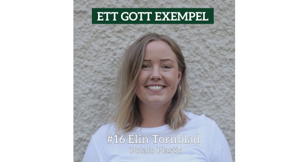 Elin Tornblad - Potato Plastic - Ett gott exempel | Acast