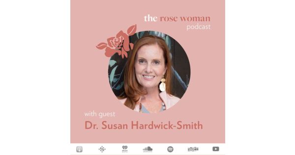 Dr. Susan Hardwick-Smith: Sexually Woke - The Rose Woman | Acast