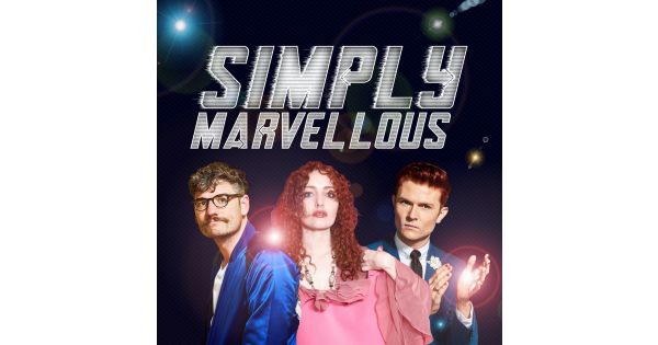Simply Marvellous - Hosted by Rhys Nicholson, Georgia Mooney and Kyran ...