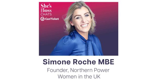 Simone Roche MBE - Founder, Northern Power Women in the UK - She's The ...