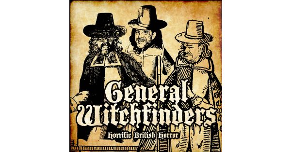 General Witchfinders - Hosted by Ross Cleaver, Jon Pountney, James Randall