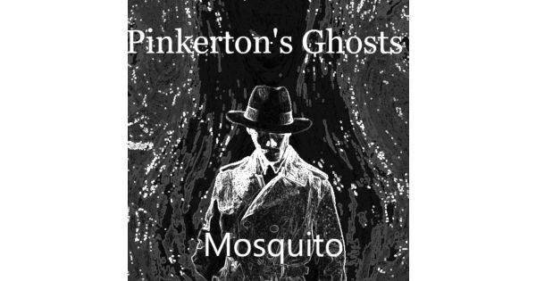 Episode 65: Mosquito - Pinkerton's Ghosts | Acast
