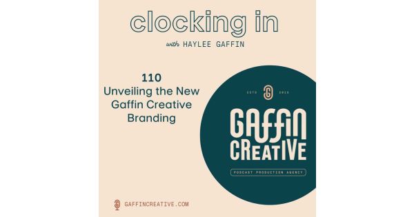 110: Unveiling the New Gaffin Creative Branding - Clocking In with ...