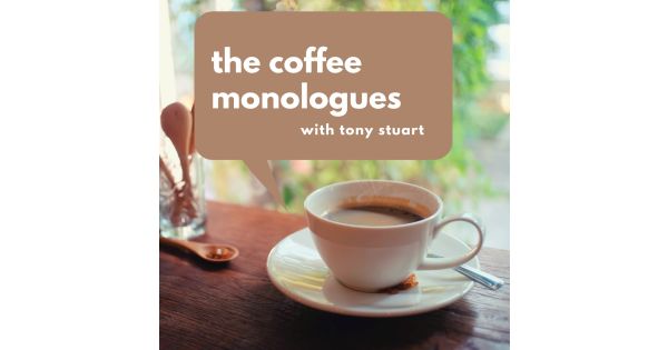 The Coffee Monologues Hosted By Tony Stuart