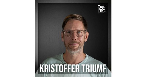 #128 Kristoffer Triumf "Värvet, missbruk & ADHD" - Dialogiskt | Acast