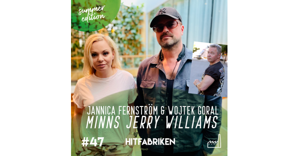 47. Jannica Fernström & Wojtek Goral minns Jerry Williams - Hitfabriken ...
