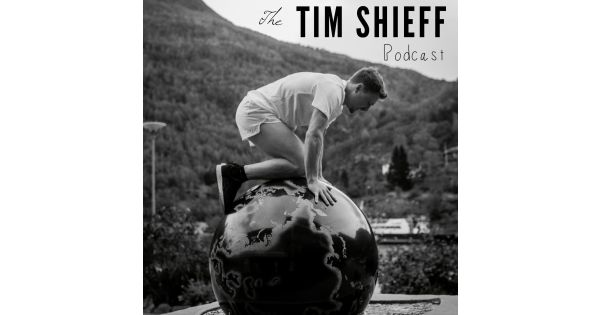 The Tim Shieff Podcast - Hosted by Timothy Shieff