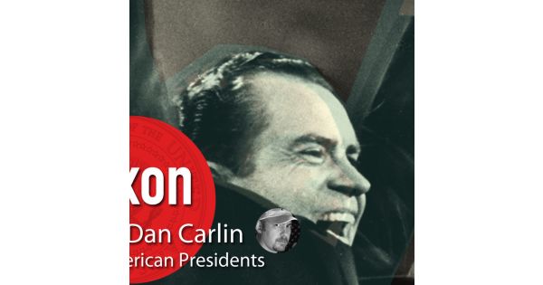 Ep:1 - Nixon – Dan Carlin - 10 American Presidents Podcast | Acast