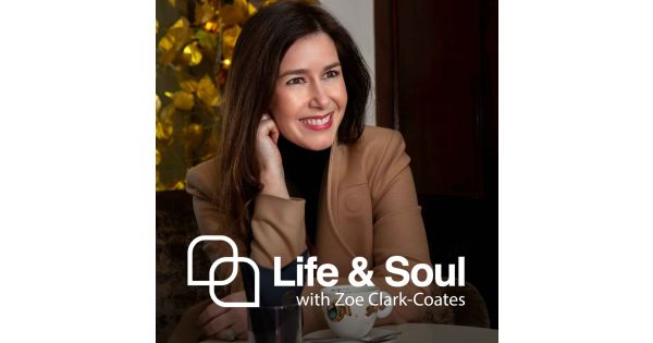 Life & Soul with Zoe Clark-Coates - Hosted by Zoe Clark-Coates MBE