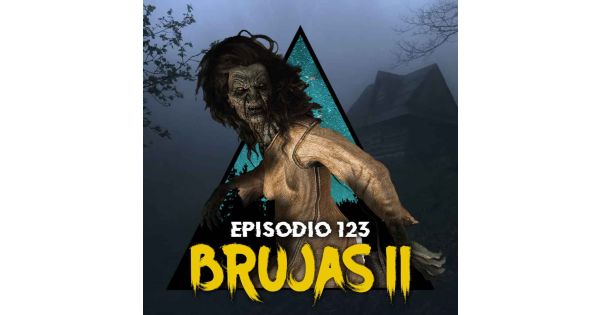 #123: Historias Aterradoras de BRUJAS Parte 2 - Historias de ... #123: Historias Aterradoras de BRUJAS Parte 2 - Historias de ...
