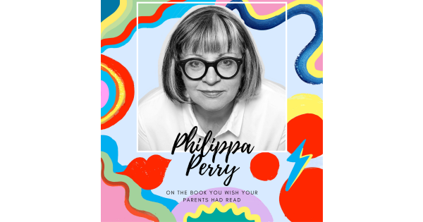 Philippa Perry on The Book You Wish Your Parents Had Read - Not Another ...