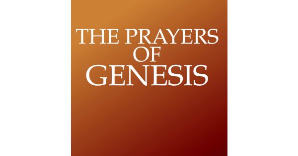 Introduction to the Prayers of Genesis - Praying Through the Bible | Acast