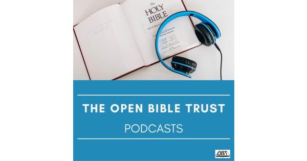 The Open Bible Trust Podcast - Hosted by The Open Bible Trust