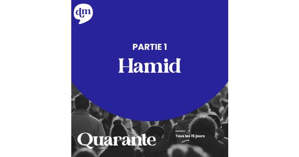 HAMID ALLOUACHE La résilience - 1ère partie - QUARANTE | Acast