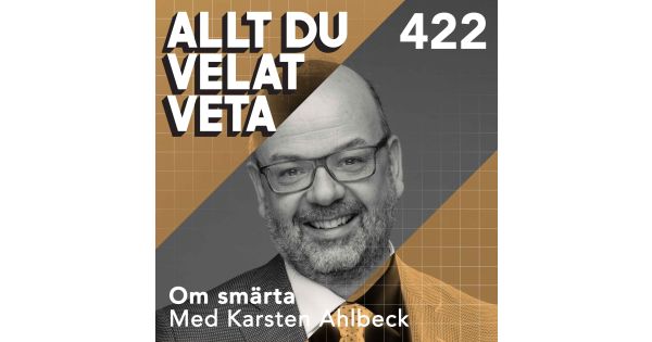 422 Om smärta med Karsten Ahlbeck - Allt du velat veta | Acast
